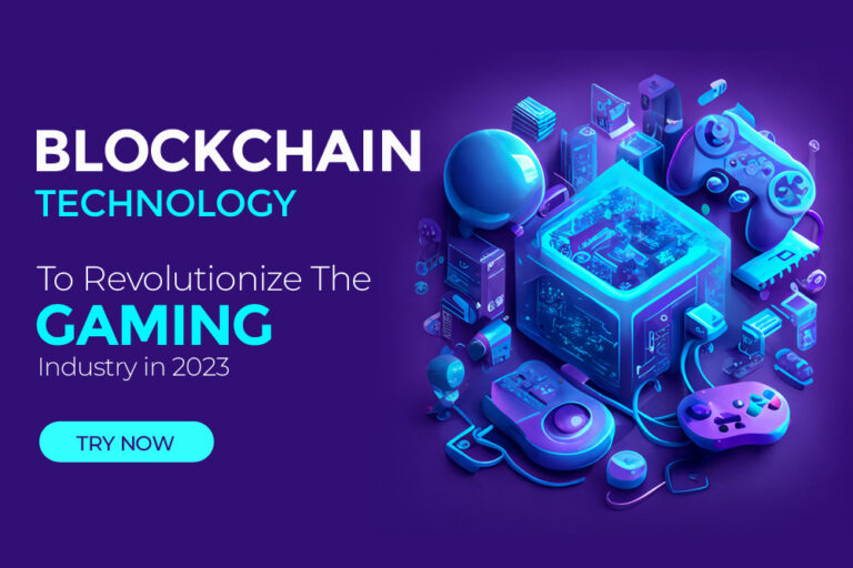 Blockchain Technology to Revolutionize the Gaming Industry in 2023